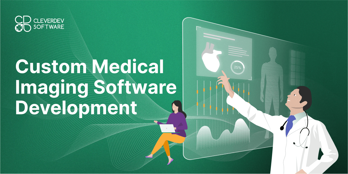 Medical Imaging Software Development | CleverDev Software
